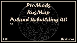 ProMods RusMap Poland Rebuilding RC v1.2 ETS2 - ETS2 / ATS Mod