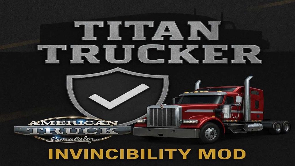 Titan Trucker No Damage Invincibility v1.2 1.55 Fix link ATS - ETS2 ...