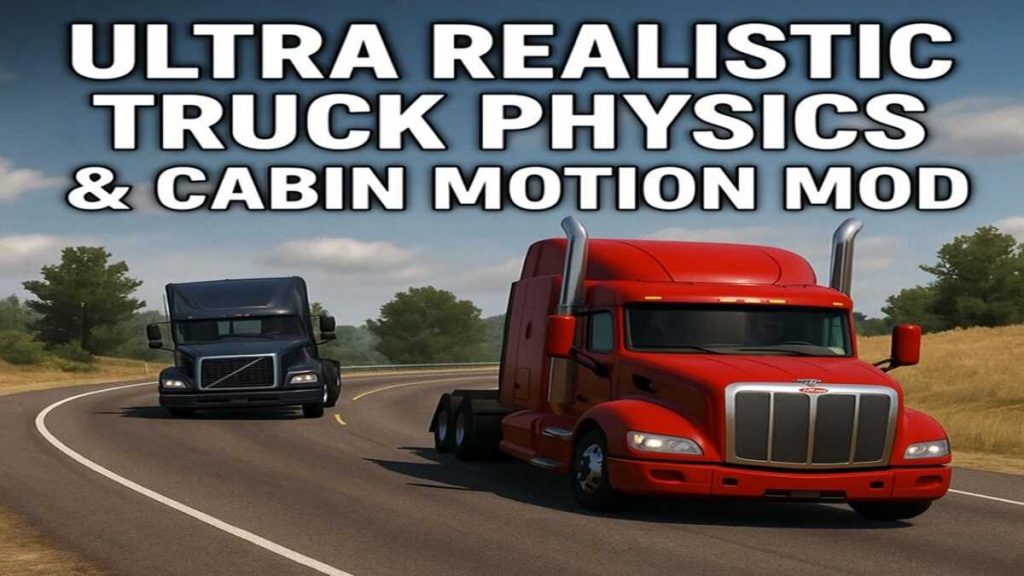Ultrarealistische LKW-Physik & Kabinenbewegung v2.1 ATS - ETS2 / ATS Mod
